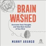 How To Undo Brainwashing: 8 Strategies To Reverse Brainwash Effects ...